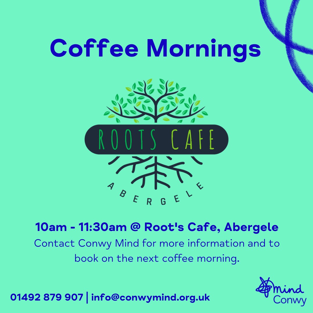 Root’s Coffee Morning - Conwy Mind